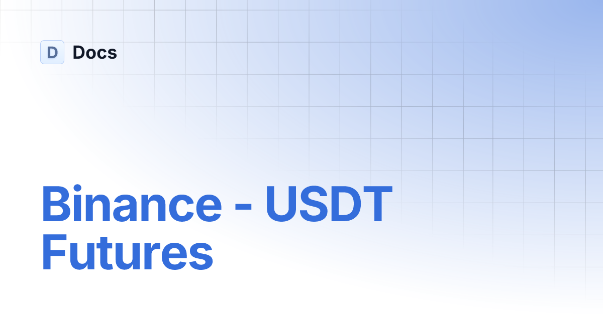 Binance - USDT Futures | Docs