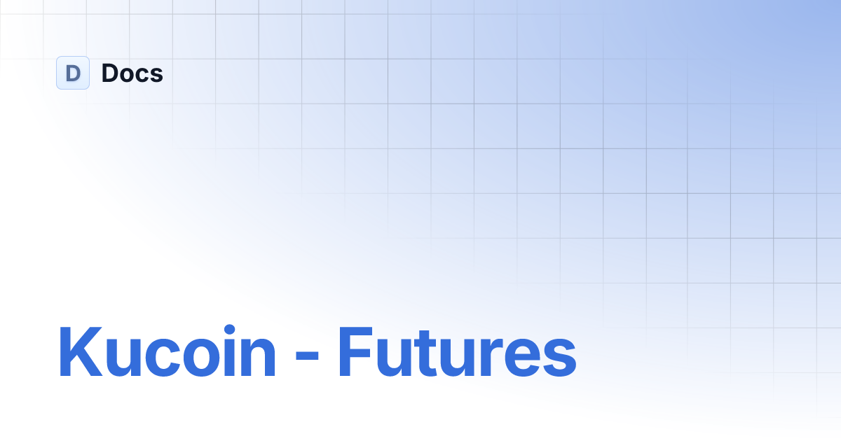Kucoin - Futures | Docs